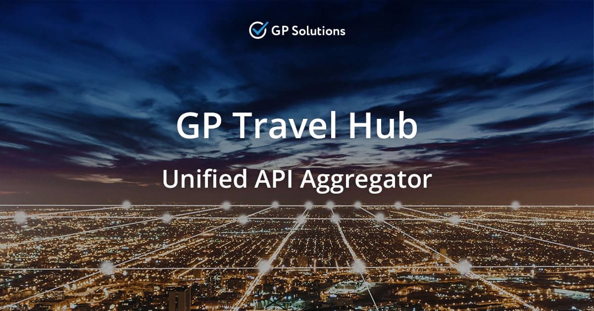 GP Travel Hub: Travel API HUB, Travel Aggregator API