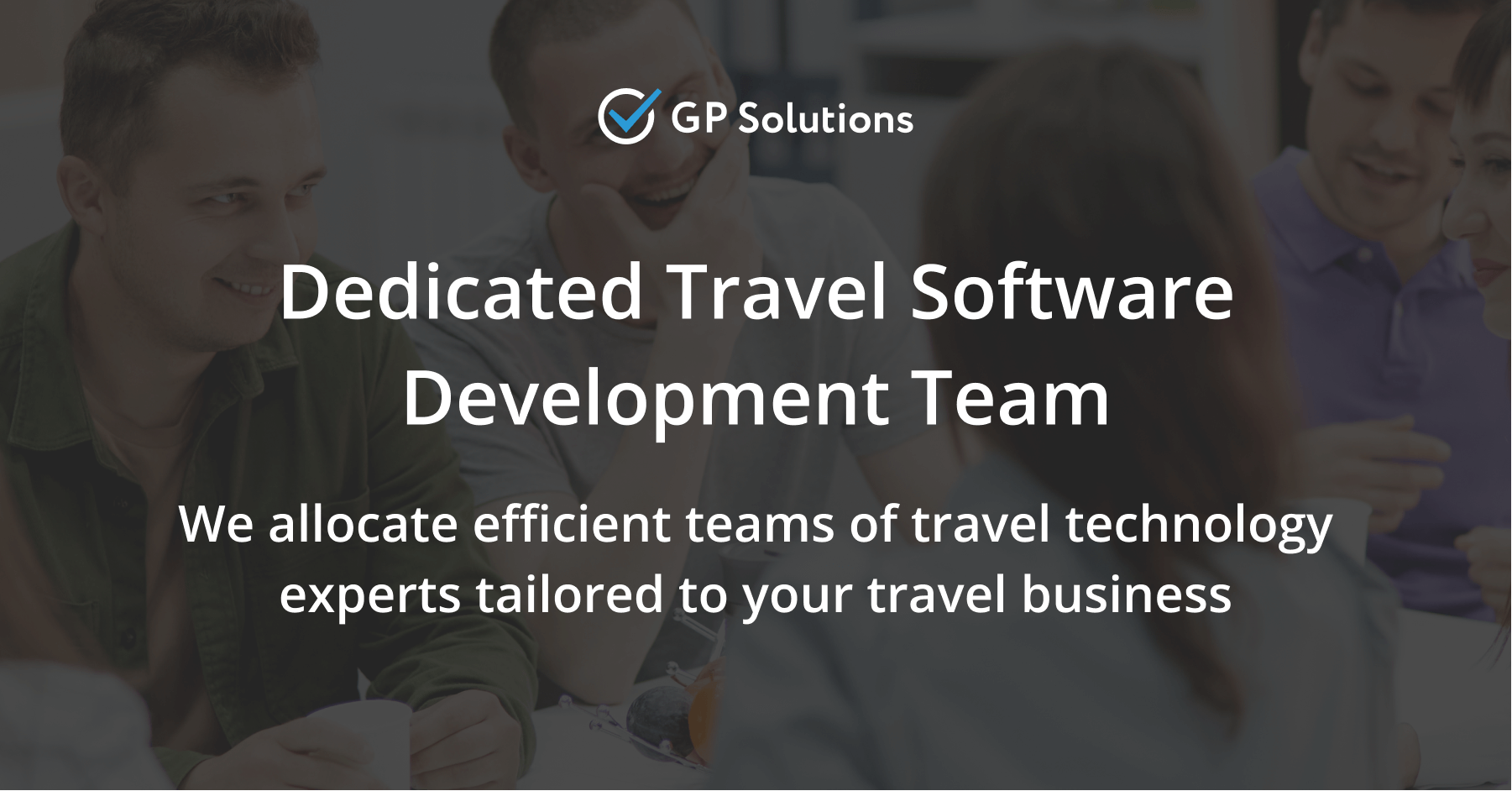 Dedicated Travel Software Development Team | GP Solutions